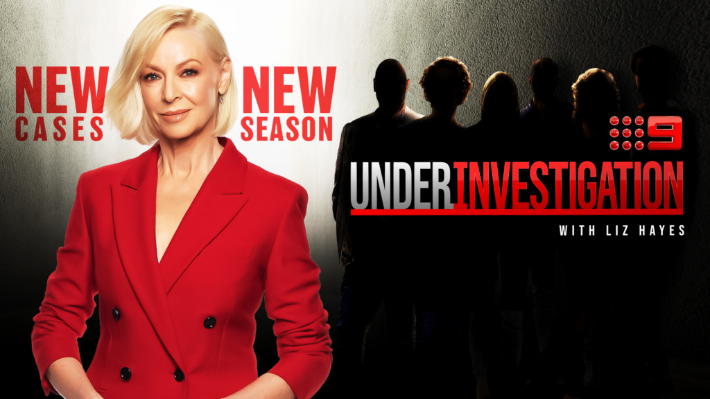 Liz Hayes returns for a new season of Under Investigation - Nine for Brands