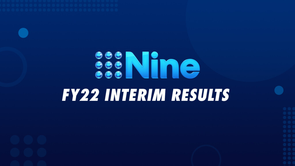 Nine Entertainment Co. FY22 Interim Results - Nine for Brands