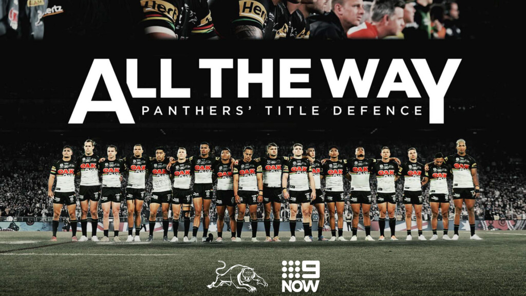 All The Way: Panthers' Title Defence to premiere on 9Now - Nine for Brands