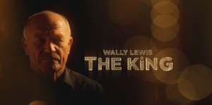 Wally Lewis - The King - Nine for Brands