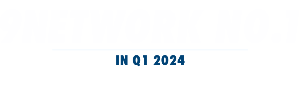 Nine's Q1 Ratings 2024 - Nine for Brands