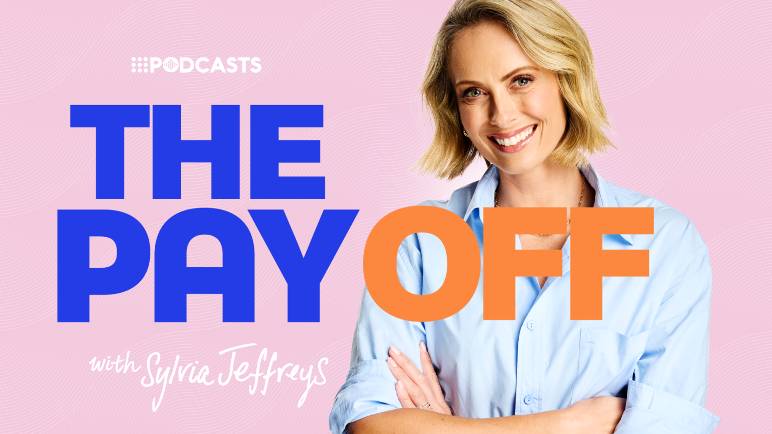 9Podcasts unveils ‘The Pay Off with Sylvia Jeffreys’ – your new must ...