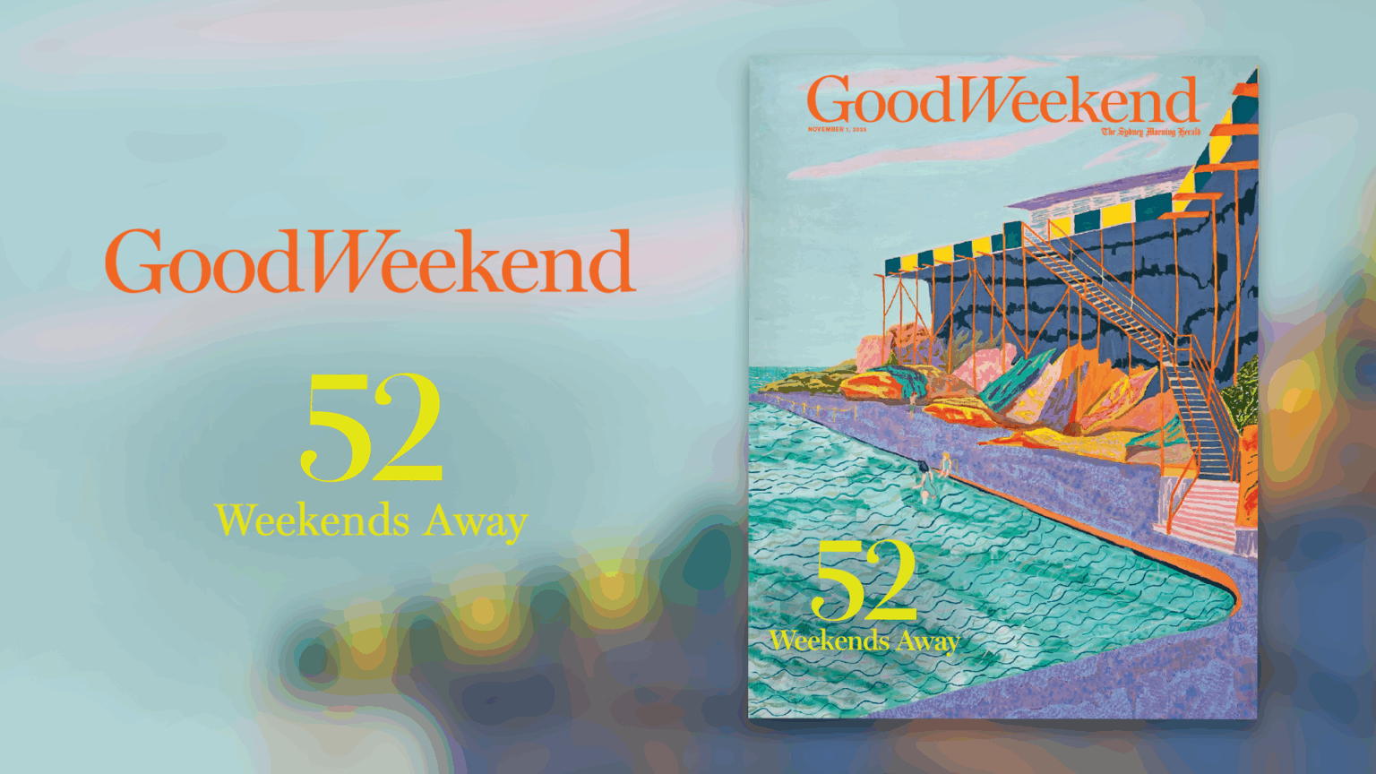 Good Weekend’s Annual Edition of 52 Weekends Away Reveals the Most ...