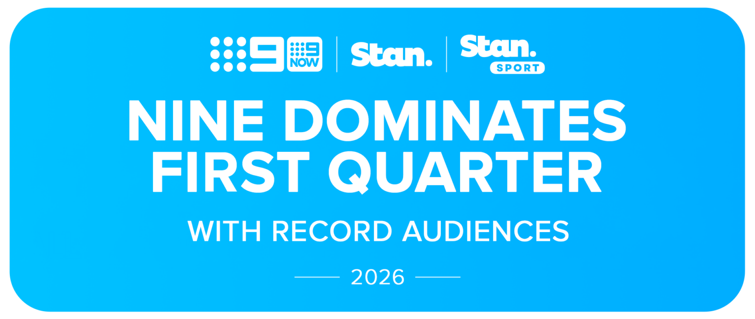 Nine Dominates First Quarter with Record Audiences - Nine for Brands